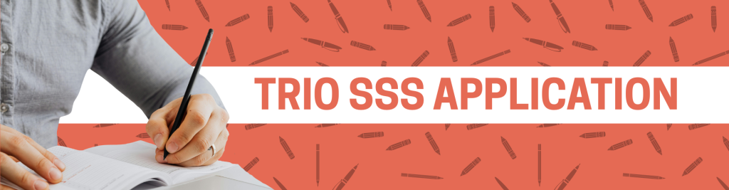 TRIO SSS Application – Academic Advancement Center